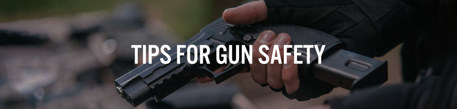 Tips for Gun Safety | GunWraps Blog – GunWraps.com
