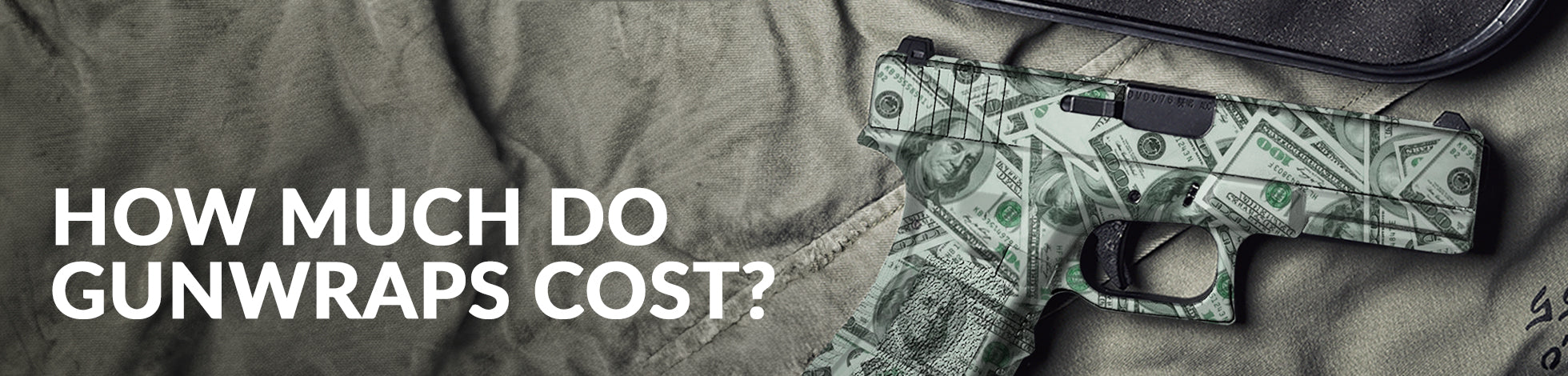 How Much Do Gun Wraps Cost? | Gun Wraps Blog – GunWraps.com